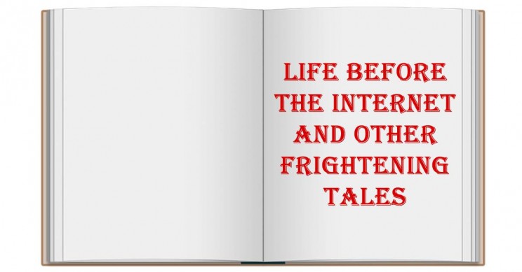 Remember Life Before The Internet